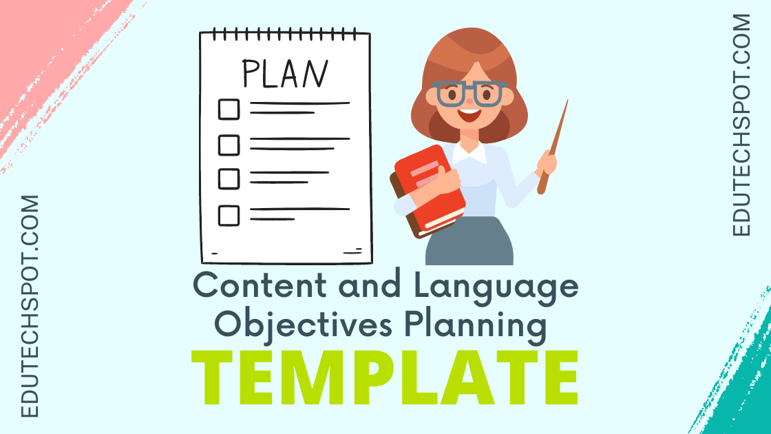 Content And Language Objectives Planning Template Edutechspot