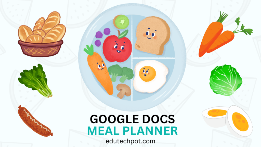 Google Docs Meal Planner - Edutechspot