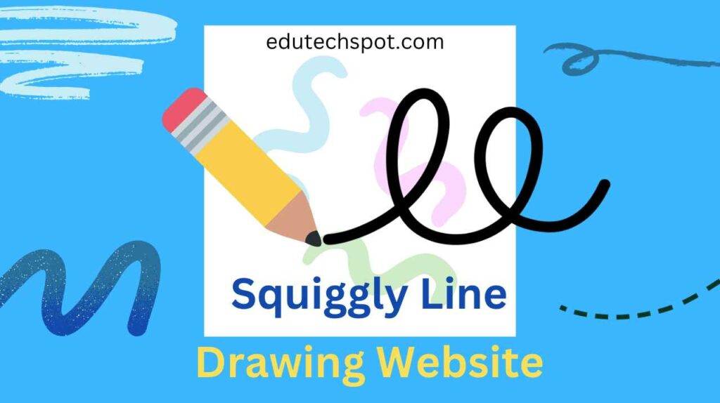 Squiggly Line Drawing Website [ BEST LIST ] Edutechspot